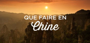 Chine: 25 Choses à faire et à voir absolument | Voyage Tips