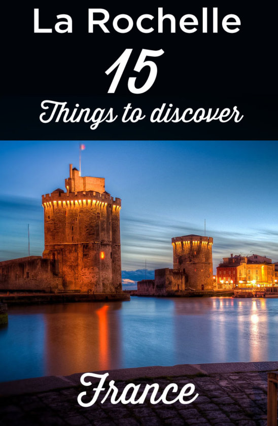 Visit La Rochelle: TOP 15 Things to Do and Must See | France Travel