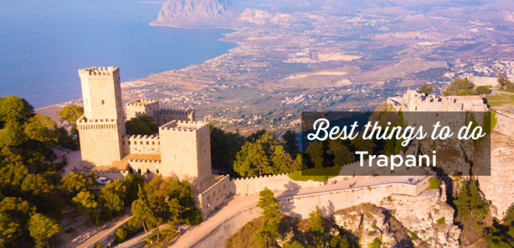 Visit Trapani: Top 13 things to Do and Must See attractions | Sicily Travel