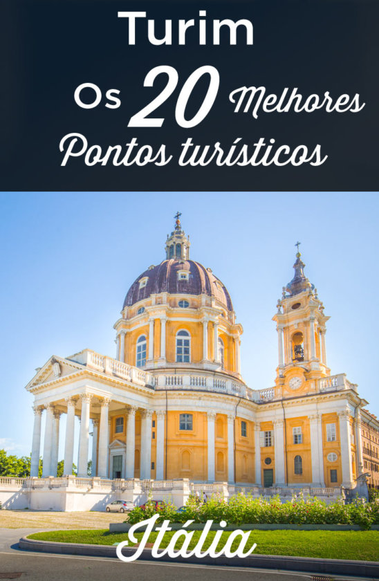 O que Fazer em Turim | 20 Pontos Turísticos + Onde Ficar | Visitar Itália