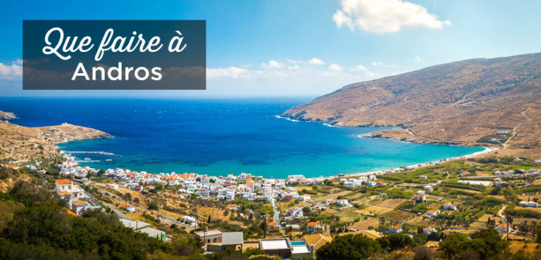 Visiter Andros: TOP 7 à Faire et Voir | Où Dormir? | Voyage Grèce 2025