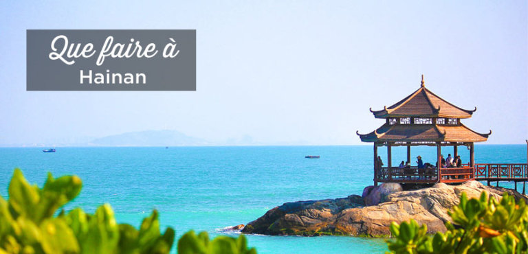 Visiter Hainan: Que Faire et Voir? | Guide + Où Dormir? | Voyage Chine