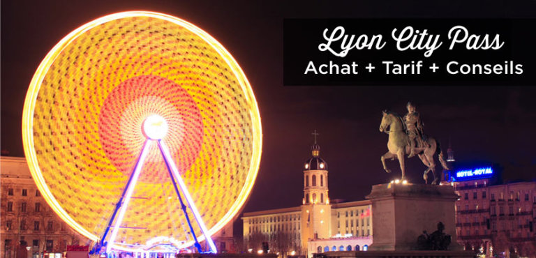 Lyon City Card: Achat + Tarif + Mes Conseils | Guide 2025