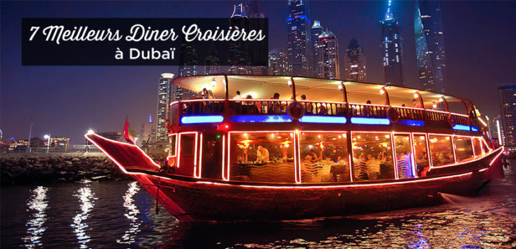 7 Meilleurs Dîners Croisière à Dubaï | Guide + Conseils | 2025