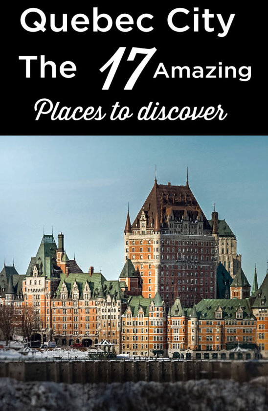 17 Epic Things to Do in Quebec City (Ideal First Time Visit)