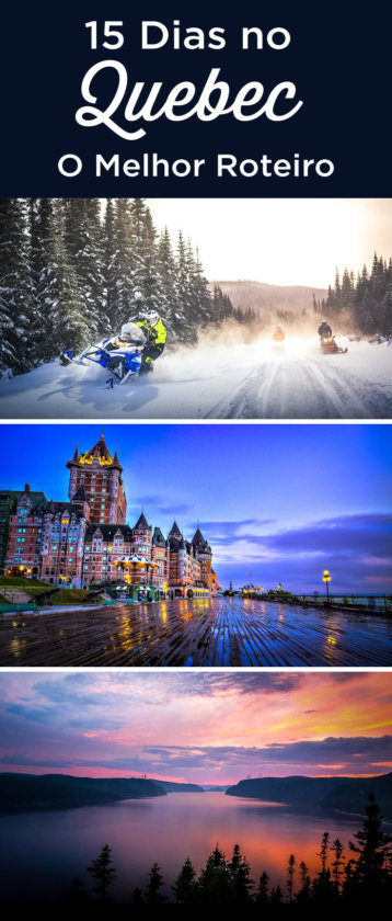 2 Semanas no Quebec: Roteiro de 14-15 Dias (+ Dicas)