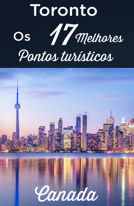 O que Fazer em Toronto: 17 Pontos Turísticos (+ Dicas)