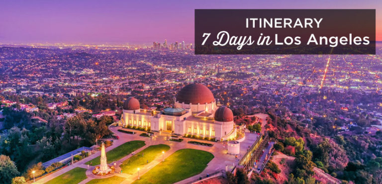 One Week in Los Angeles: Perfect 7-Day Itinerary (+ Tips)