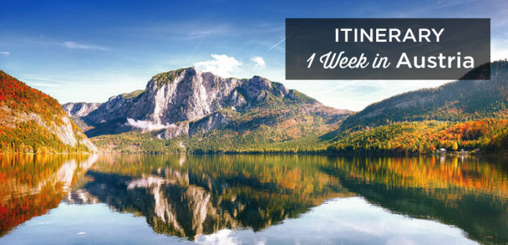 1 week in Austria: Epic 6-7-8 Day Itinerary (First Time Visit)
