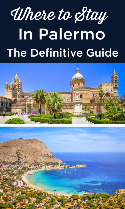 Where To Stay in Palermo? (For an EPIC First Time Visit)